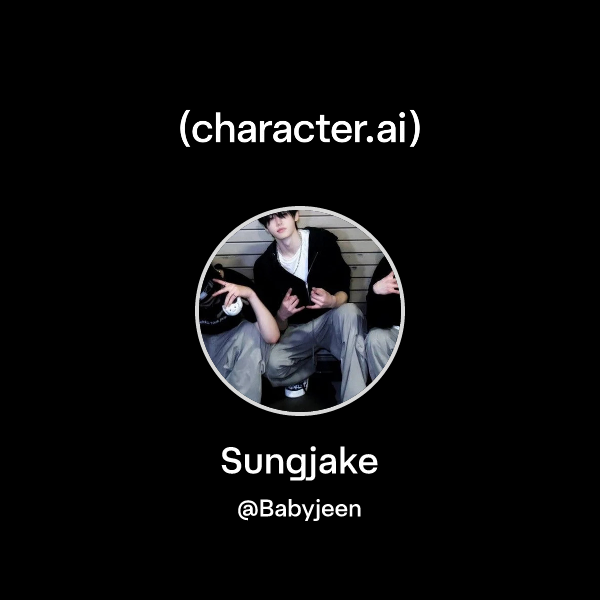 Chat with Sungjake | character.ai | AI Chat, Reimagined–Your Words ...