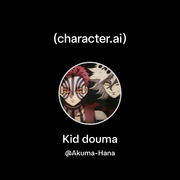 Chat with Kid douma | character.ai | Personalized AI for every moment ...