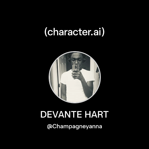 Chat with DEVANTE HART | character.ai | AI Chat, Reimagined–Your Words ...
