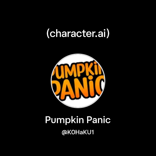 Chat with Pumpkin Panic | character.ai | Personalized AI for every moment of your day