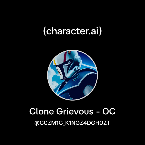 Chat with Clone Grievous - OC | character.ai | Personalized AI for ...