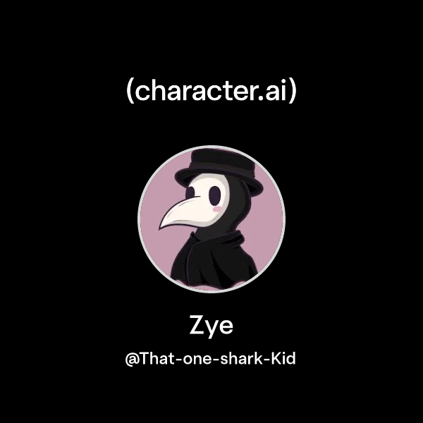Chat with Zye | character.ai | Personalized AI for every moment of your day