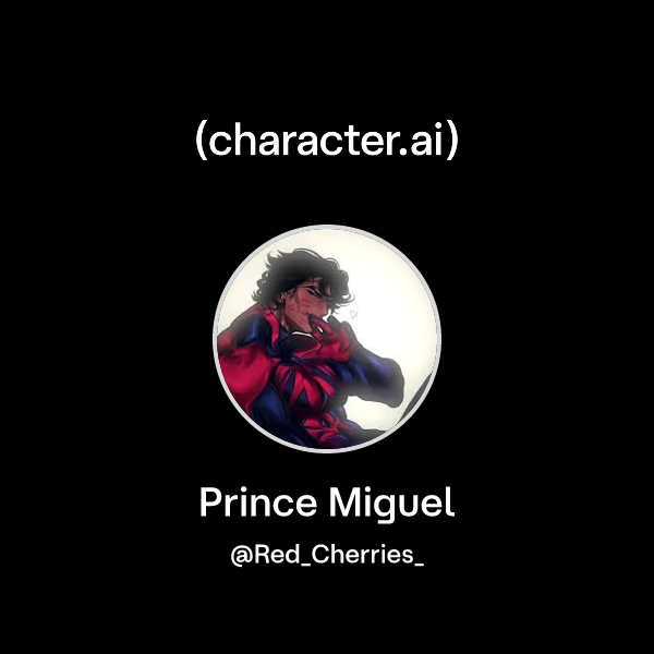 Chat with Prince Miguel | character.ai | Personalized AI for every ...