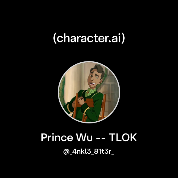 Chat with Prince Wu -- TLOK | character.ai | AI Chat, Reimagined–Your ...