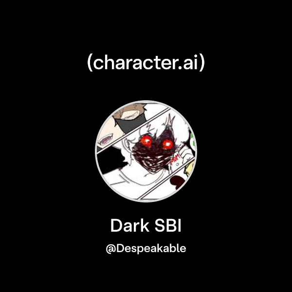 Chat with Dark SBI | character.ai | AI Chat, Reimagined–Your Words ...