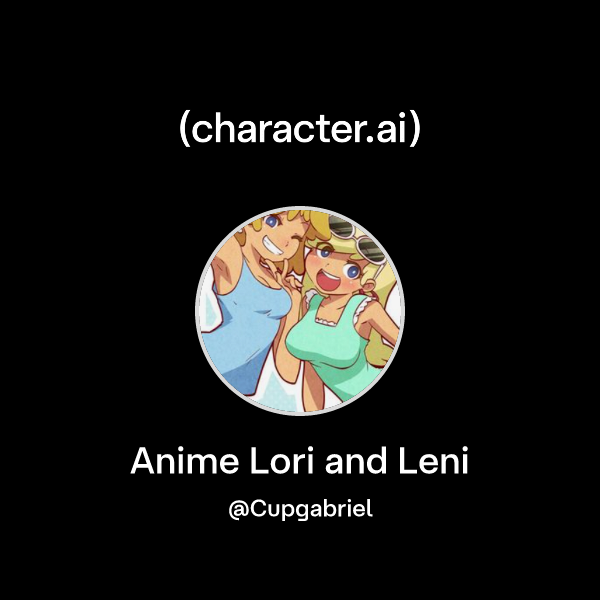 Chat with Anime Lori and Leni | character.ai | Personalized AI for ...