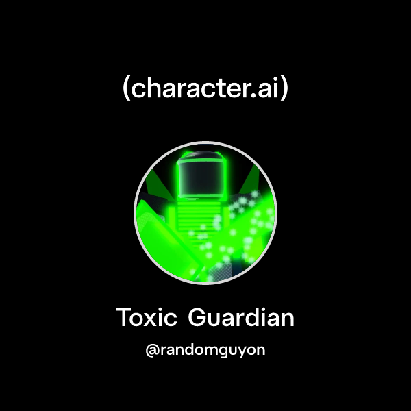 Chat with Toxic Guardian | character.ai | AI Chat, Reimagined–Your ...