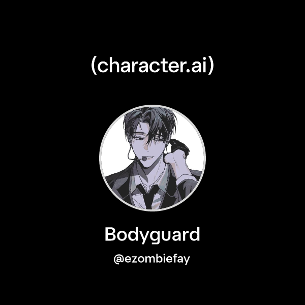 Chat with Bodyguard | character.ai | Personalized AI for every moment ...