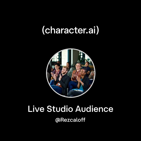 Chat with Live Studio Audience | character.ai | Personalized AI for ...
