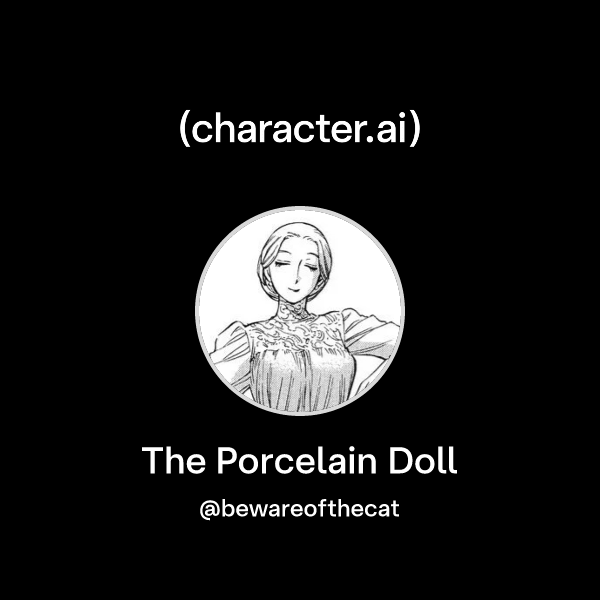 Chat with The Porcelain Doll | character.ai | AI Chat, Reimagined–Your ...