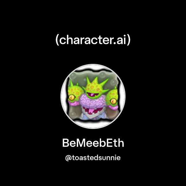 Chat with BeMeebEth | character.ai | AI Chat, Reimagined–Your Words ...