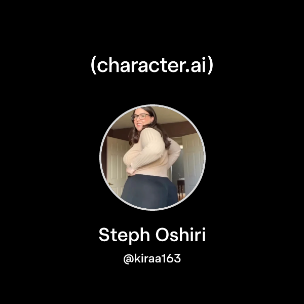 Chat with Steph Oshiri | character.ai | AI Chat, Reimagined–Your Words ...