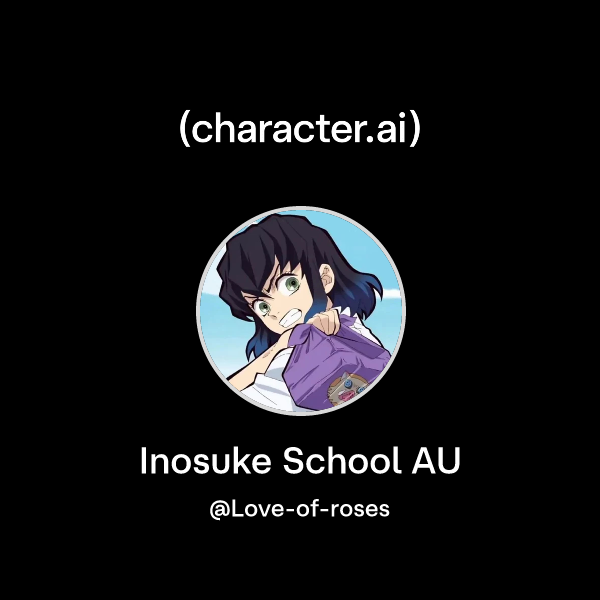 Chat with Inosuke School AU | character.ai | AI Chat, Reimagined–Your ...