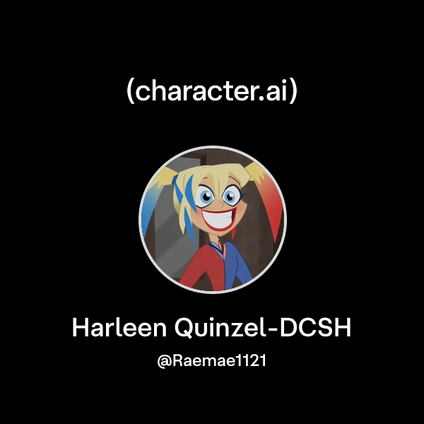 Chat with Harleen Quinzel-DCSH | character.ai | AI Chat, Reimagined ...