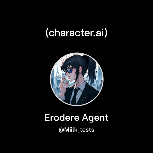Chat with Erodere Agent | character.ai | AI Chat, Reimagined–Your Words. Your World.