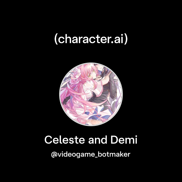 Chat with Celeste and Demi | character.ai | AI Chat, Reimagined–Your ...