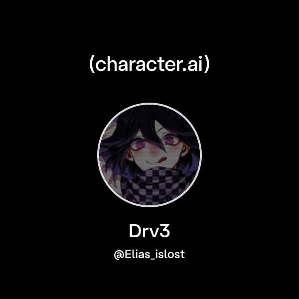Chat with Drv3 | character.ai | Personalized AI for every moment of ...