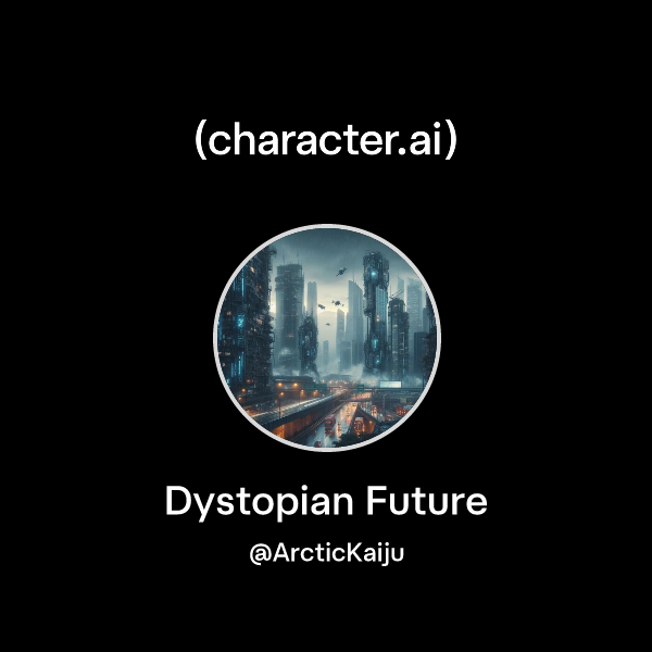 Chat with Dystopian Future | character.ai | AI Chat, Reimagined–Your ...