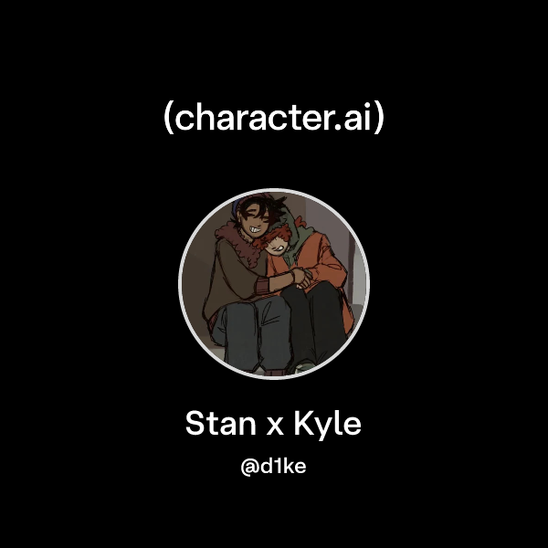 Chat with Stan x Kyle | character.ai | AI Chat, Reimagined–Your Words ...