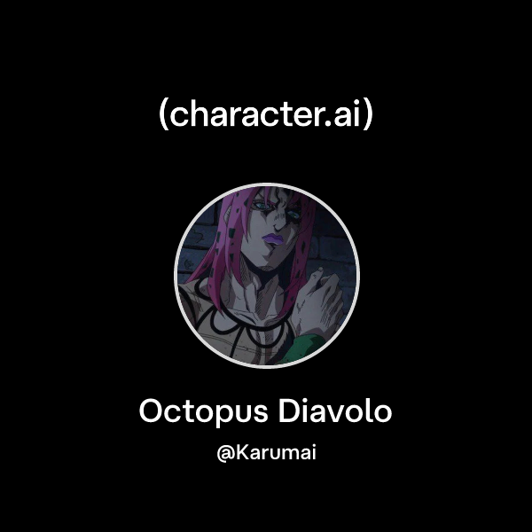Chat with Octopus Diavolo | character.ai | Personalized AI for every ...