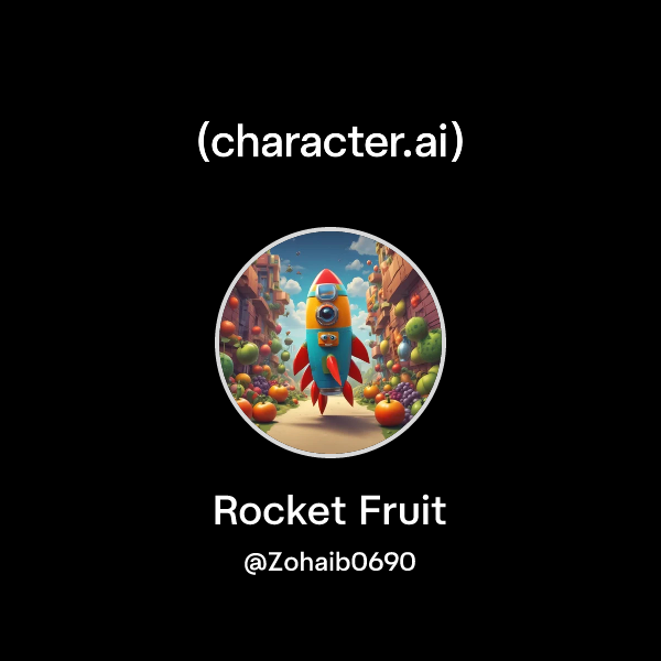 Chat with Rocket Fruit | character.ai | AI Chat, Reimagined–Your Words ...
