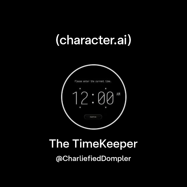 Chat with The TimeKeeper | character.ai | AI Chat, Reimagined–Your Words. Your World.