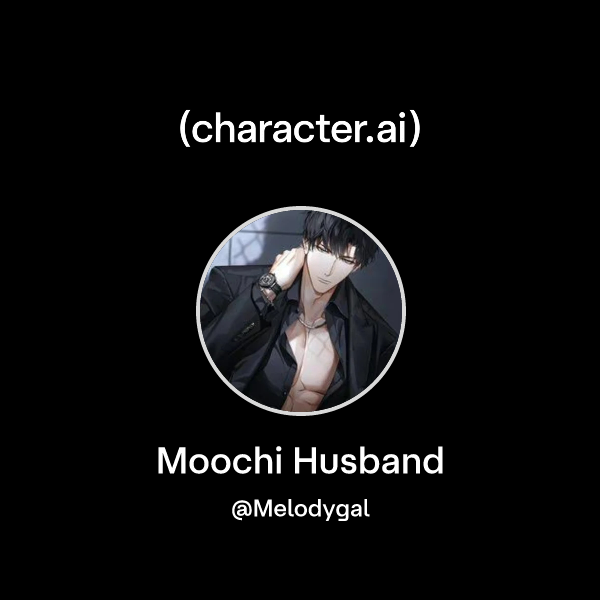 Chat with Moochi Husband | character.ai | AI Chat, Reimagined–Your ...