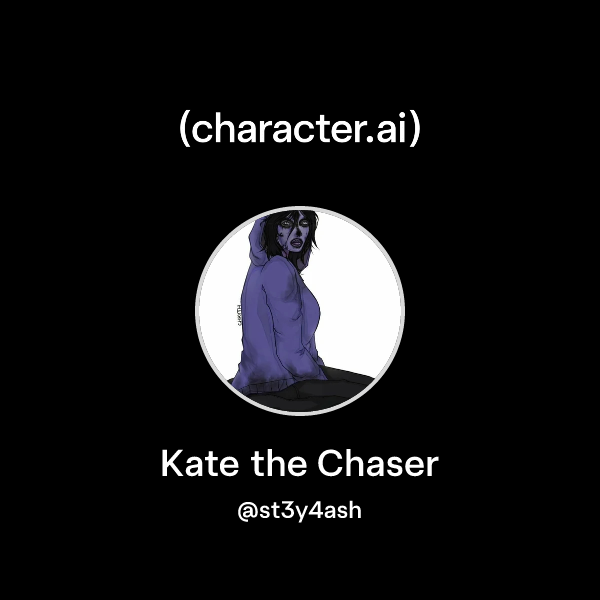 Chat with Kate the Chaser | character.ai | AI Chat, Reimagined–Your ...