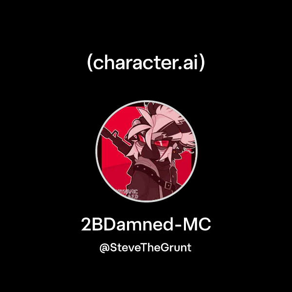 Chat with 2BDamned-MC | character.ai | Personalized AI for every moment ...
