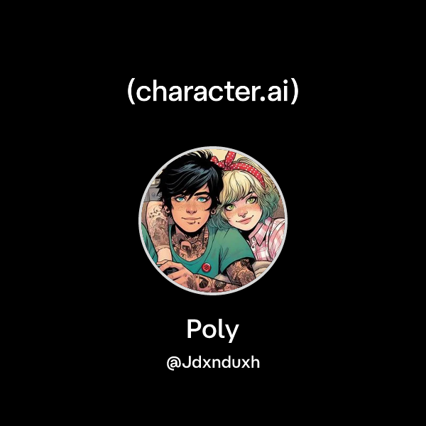 Chat with Poly | character.ai | AI Chat, Reimagined–Your Words. Your World.