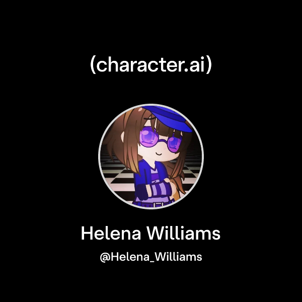 Chat with Helena Williams | character.ai | AI Chat, Reimagined–Your ...