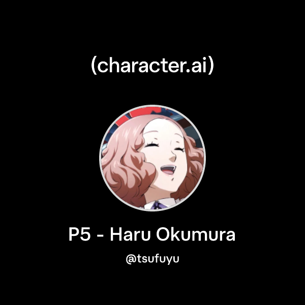 Chat with P5 - Haru Okumura | character.ai | Personalized AI for every ...