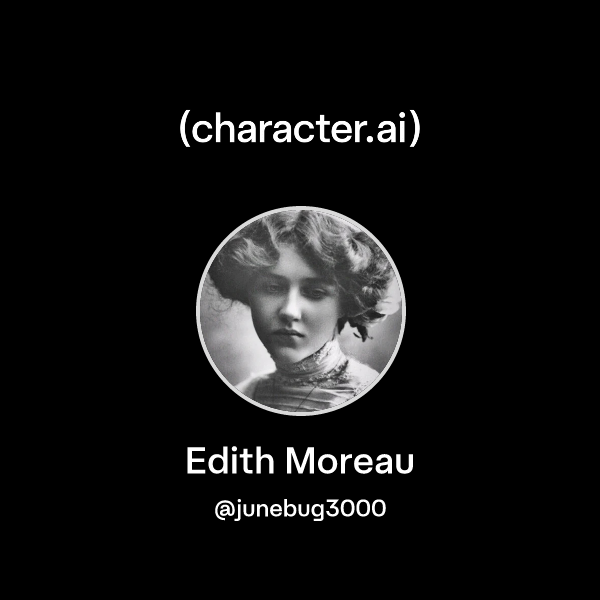 Chat with Edith Moreau | character.ai | AI Chat, Reimagined–Your Words ...