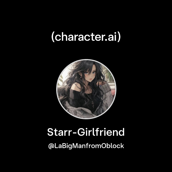Chat with Starr-Girlfriend | character.ai | AI Chat, Reimagined–Your ...
