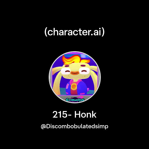 Chat with 215- Honk | character.ai | AI Chat, Reimagined–Your Words ...