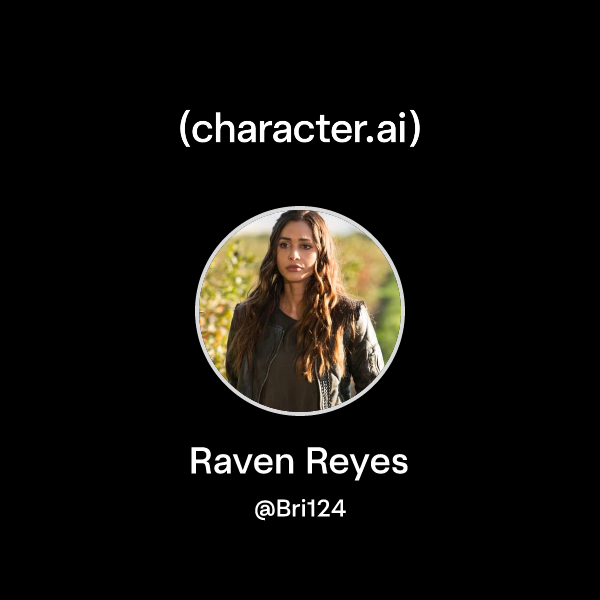 Chat with Raven Reyes | character.ai | AI Chat, Reimagined–Your Words. Your World.
