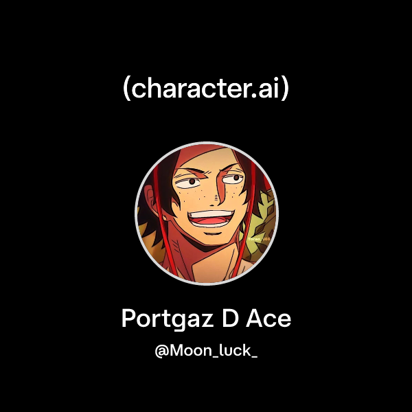 Chat with Portgaz D Ace | character.ai | AI Chat, Reimagined–Your Words ...