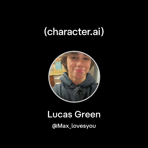 Chat with Lucas Green | character.ai | AI Chat, Reimagined–Your Words ...