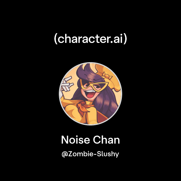 Chat with Noise Chan | character.ai | AI Chat, Reimagined–Your Words ...