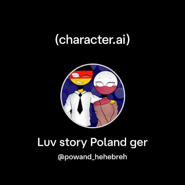 Chat with Luv story Poland ger | character.ai | AI Chat, Reimagined ...