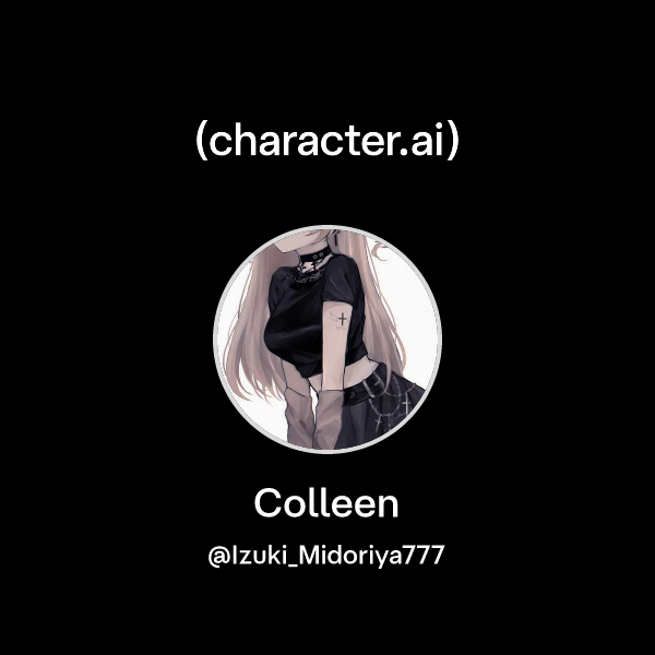 Chat with Colleen | character.ai | AI Chat, Reimagined–Your Words. Your ...
