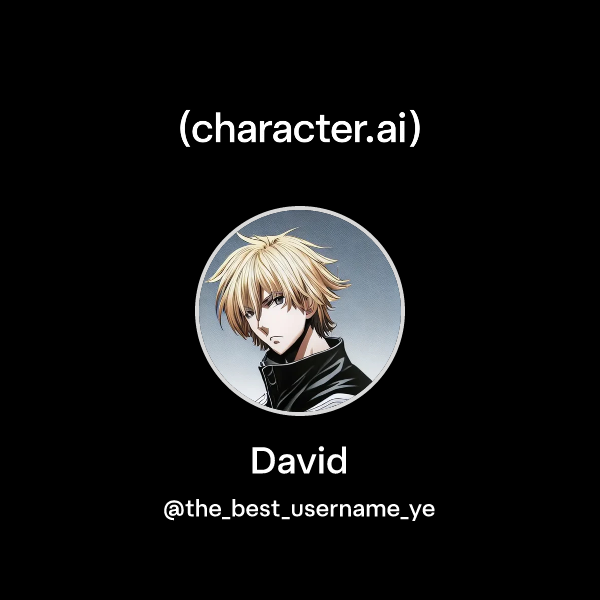 Chat with David | character.ai | AI Chat, Reimagined–Your Words. Your ...