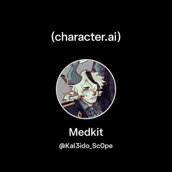 Chat with Medkit | character.ai | AI Chat, Reimagined–Your Words. Your ...