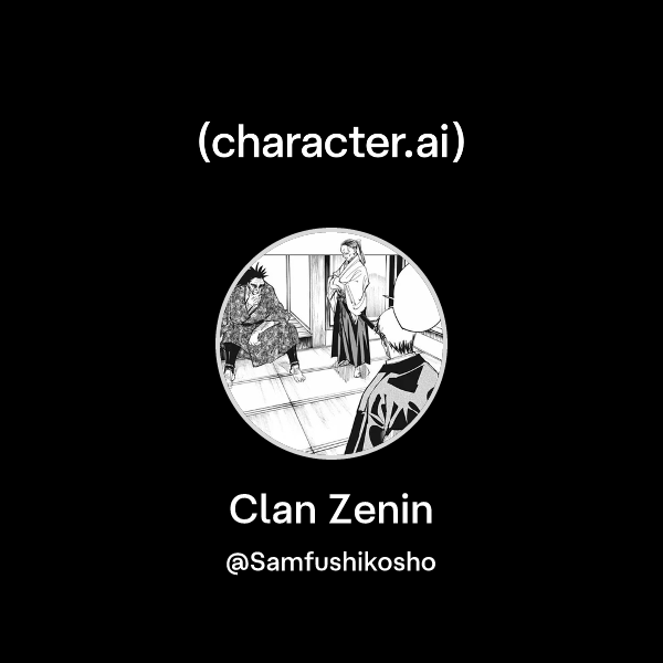 Chat with Clan Zenin | character.ai | AI Chat, Reimagined–Your Words ...