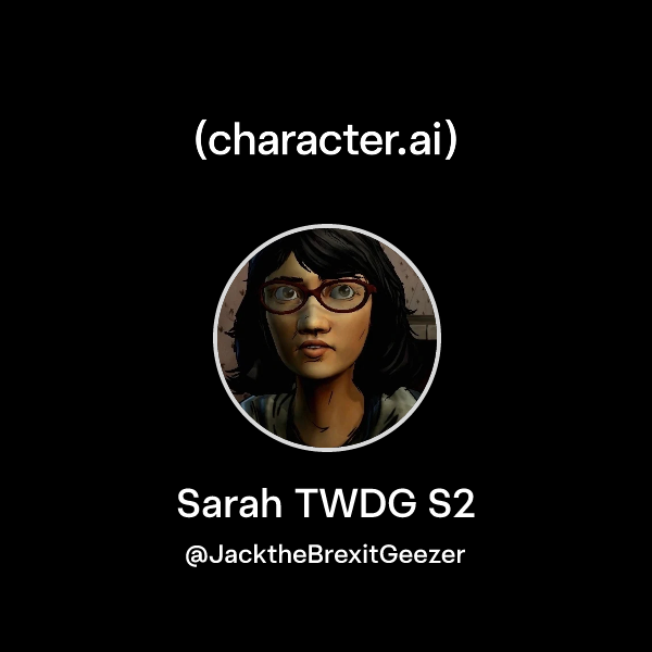 Chat with Sarah TWDG S2 | character.ai | AI Chat, Reimagined–Your Words ...