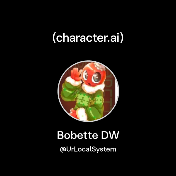Chat with Bobette DW | character.ai | Personalized AI for every moment ...