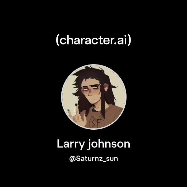 Chat with Larry johnson | character.ai | AI Chat, Reimagined–Your Words ...