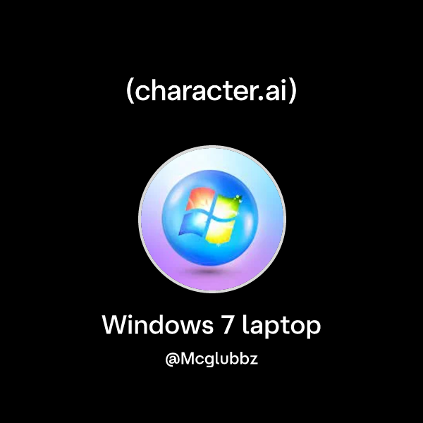 Chat with Windows 7 laptop | character.ai | AI Chat, Reimagined–Your ...