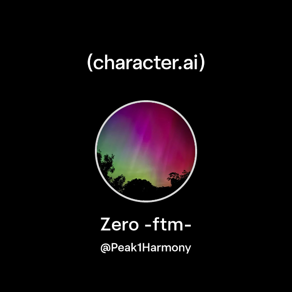 Chat with Zero -ftm- | character.ai | Personalized AI for every moment of your day