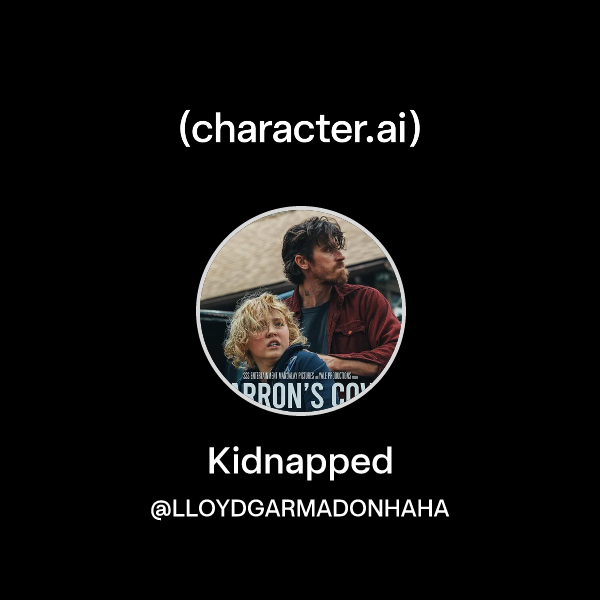 Chat with Kidnapped | character.ai | Personalized AI for every moment ...